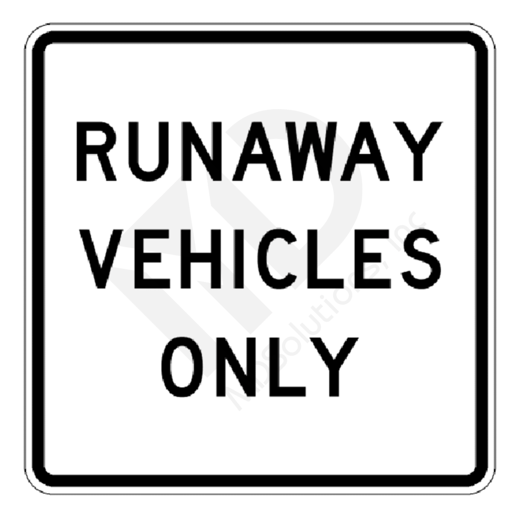 R4-10 Runaway Vehicles Only Sign | MDSolutions